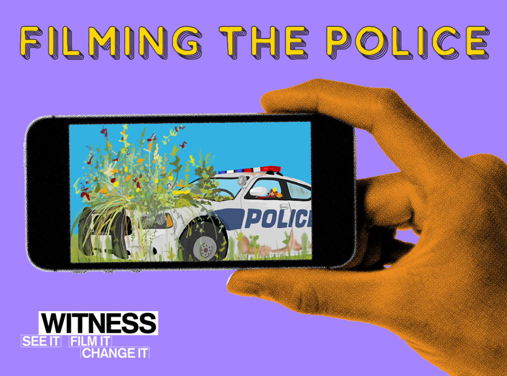 WITNESS Media Lab | How to Film the Police in the U.S. - WITNESS Media Lab